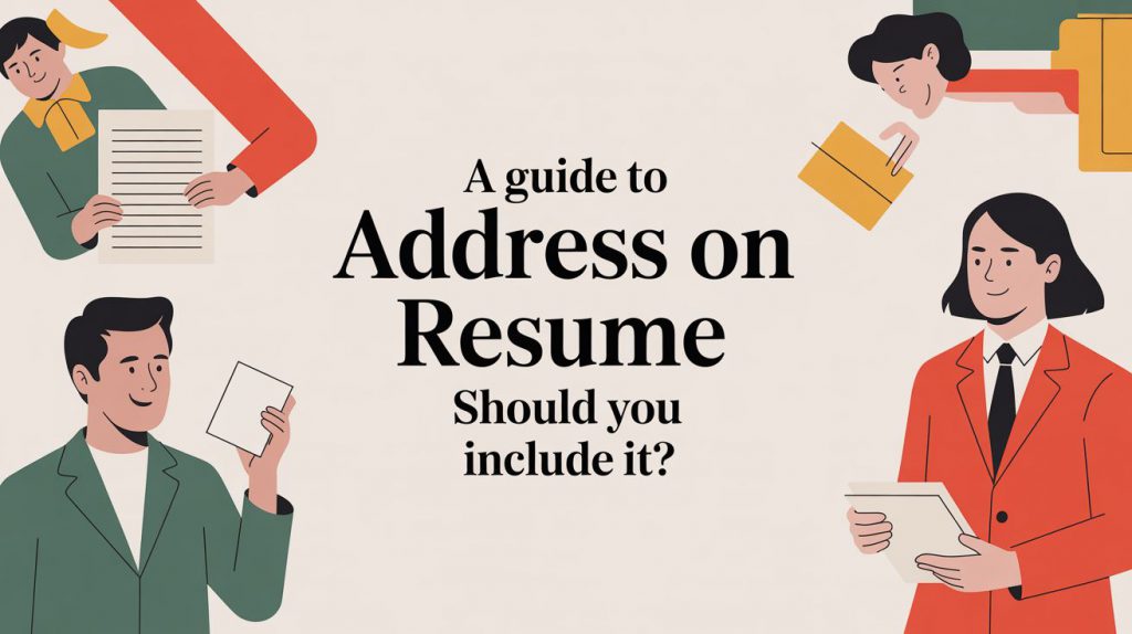Should You Put Your Address on a Resume? A Complete Guide – Gainrep Blog