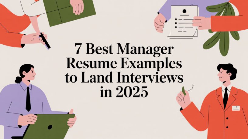 7 Best Manager Resume Examples to Land Interviews in 2025 – Gainrep Blog