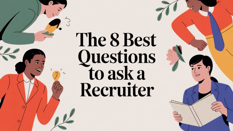 The 8 Best Questions to Ask a Recruiter – Gainrep Blog
